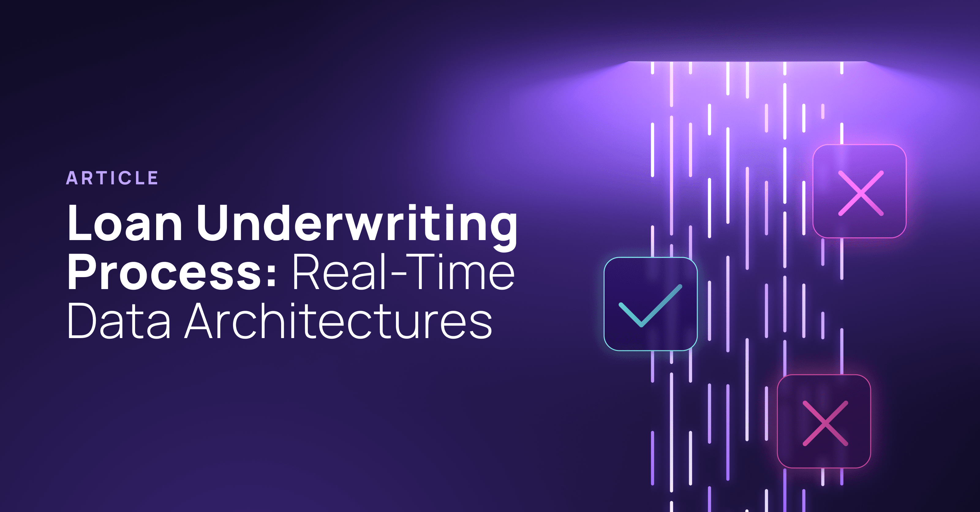 Loan Underwriting: Real-Time Data Architectures
