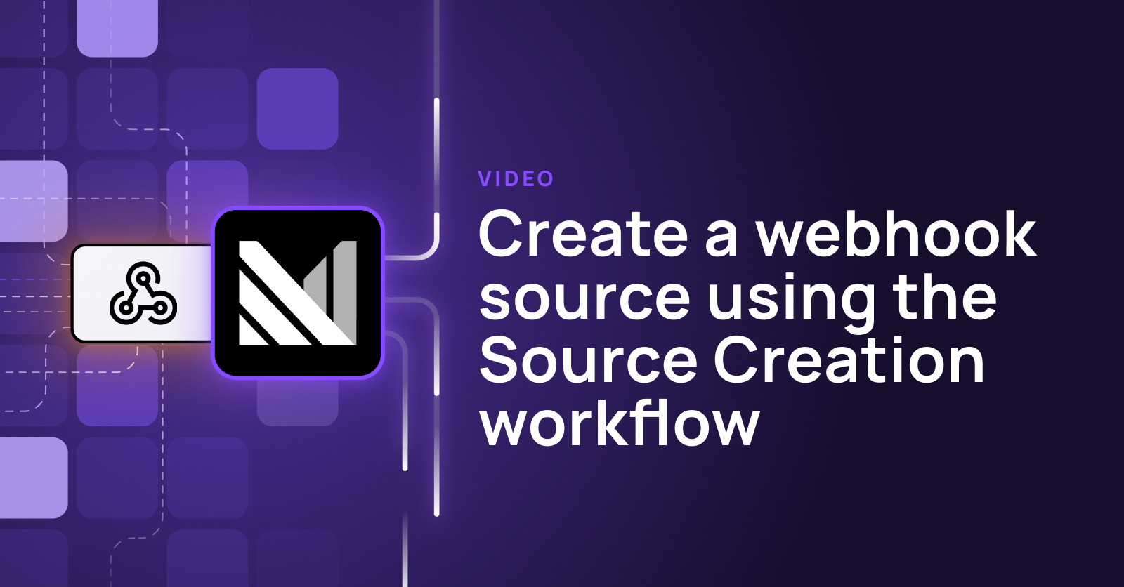 Create a webhook source using the Source Creation workflow