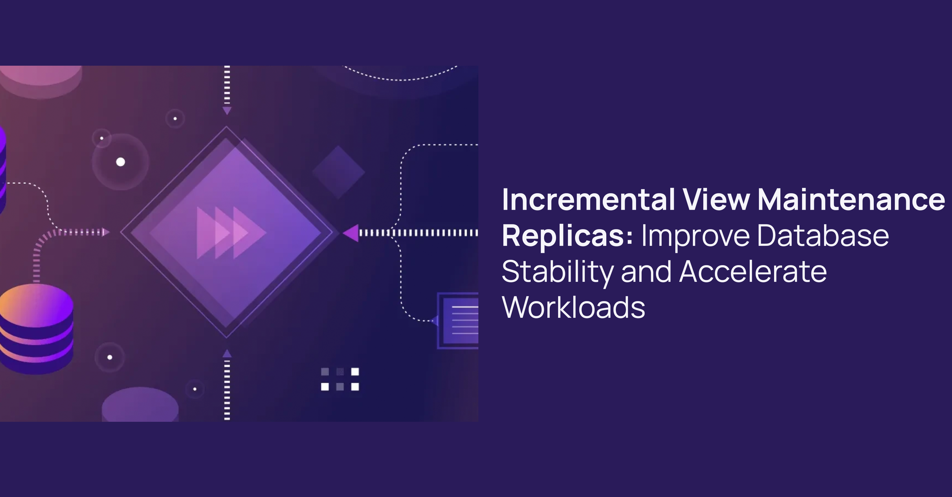 Incremental View Maintenance Replicas: Improve Database Stability and Accelerate Workloads