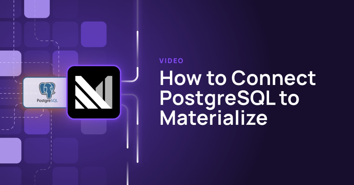 How to connect PostgreSQL to Materialize