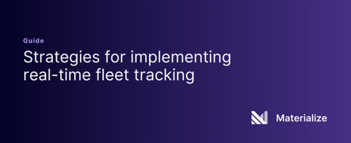 Real-Time Fleet Tracking Strategies: Scalable, Actionable, and Cost ...