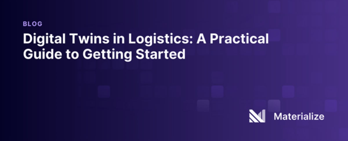 Digital Twins in Logistics: A Practical Guide to Getting Started
