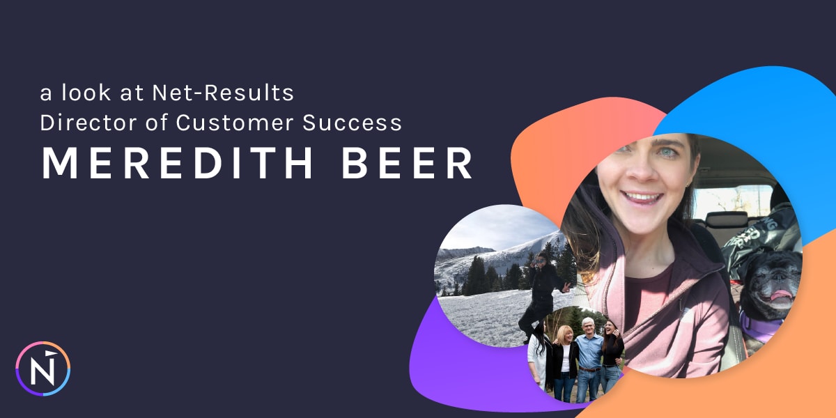 A look at Director of Customer Success, Meredith Beer | Net-Results