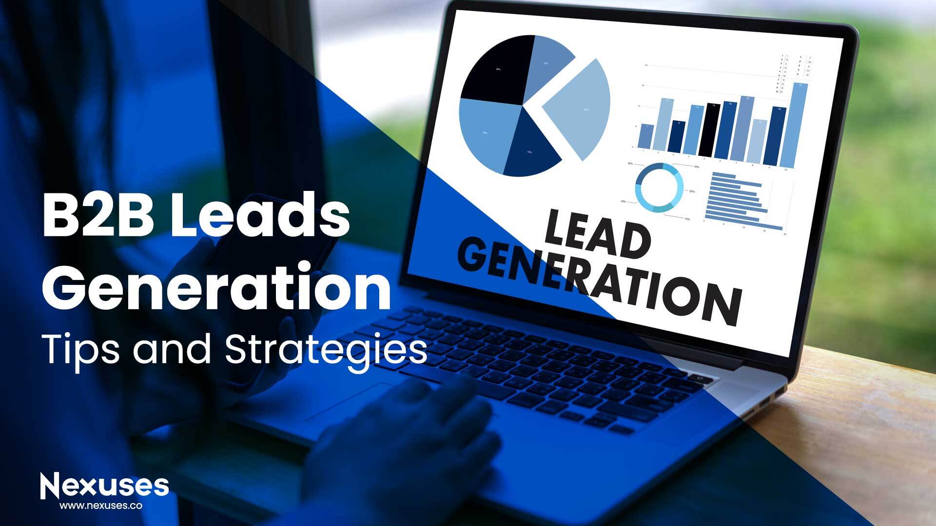 B2B Leads Generation : Tips & Strategies