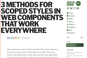 Zach Leatherman: 3 Methods for Scoped Styles in Web Components That Work Everywhere - Nicolas Hoizey