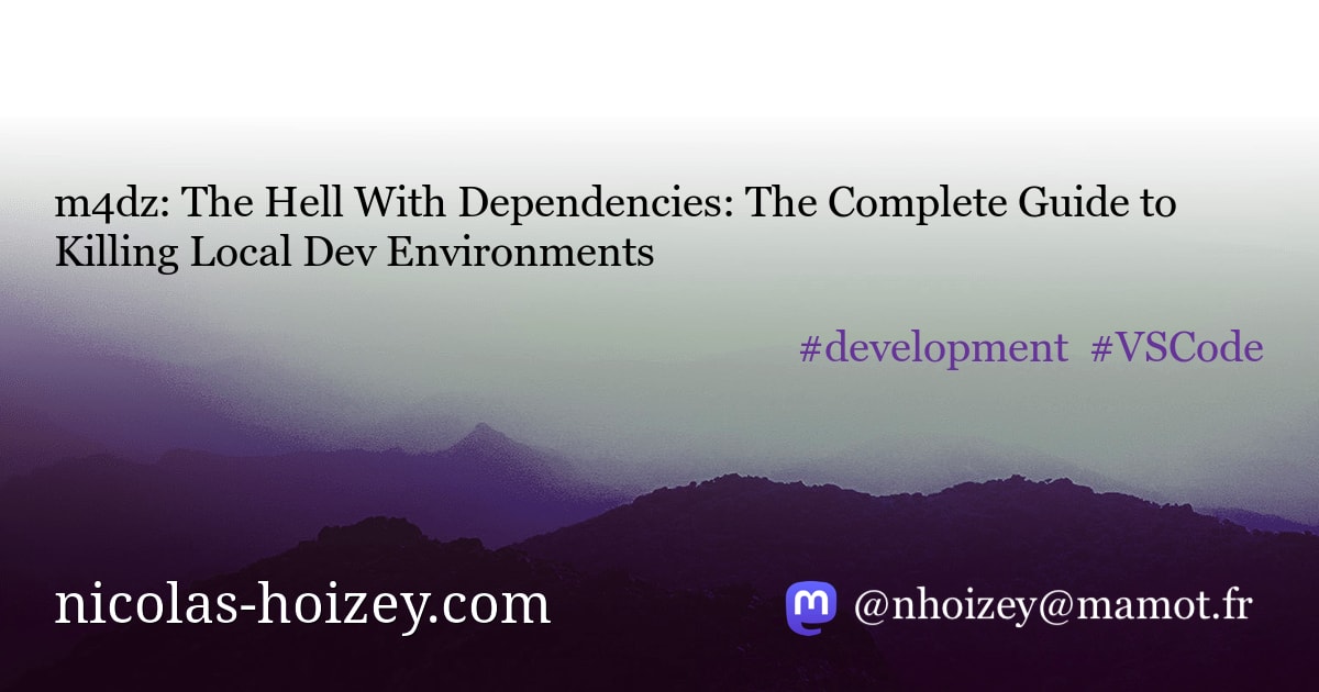 m4dz: The Hell With Dependencies: The Complete Guide to Killing Local ...