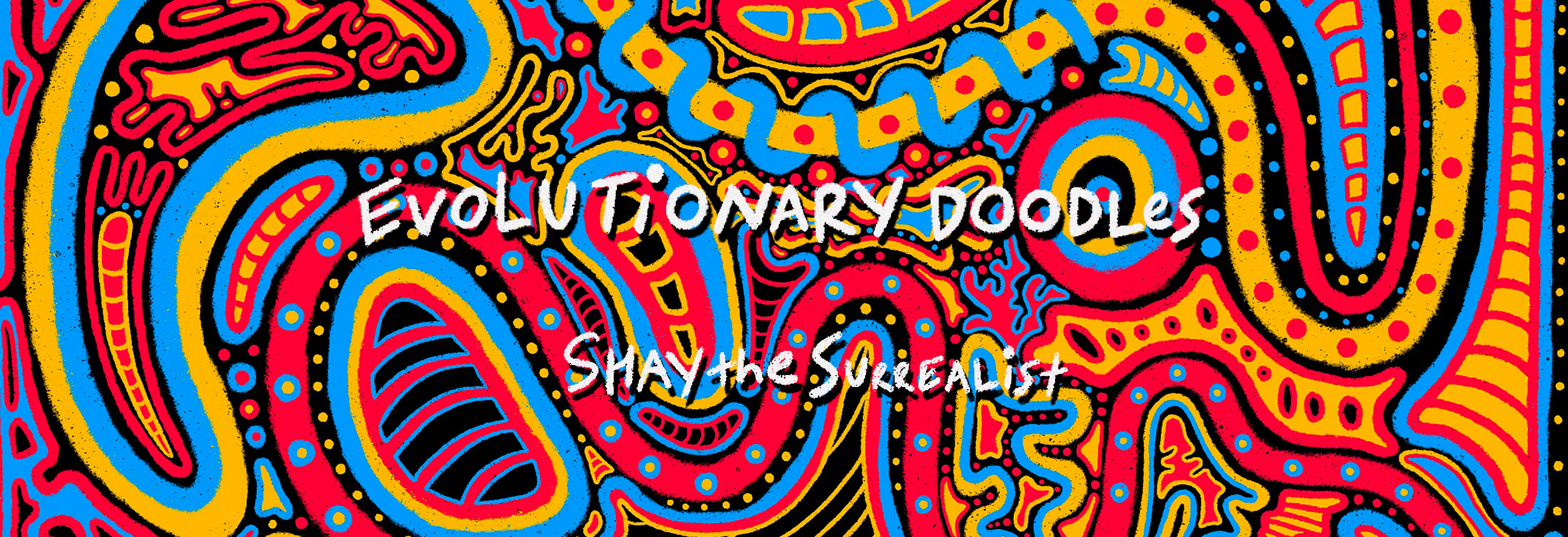 Evolutionary Doodles by Shay The Surrealist