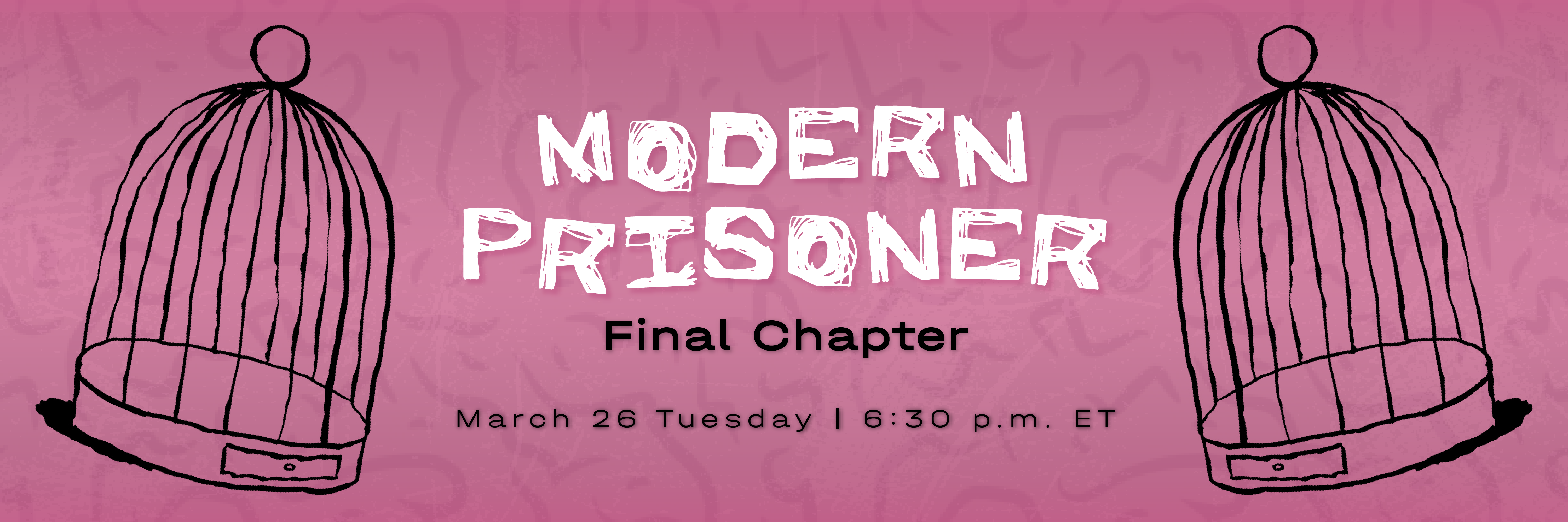 Modern Prisoner Final Chapter