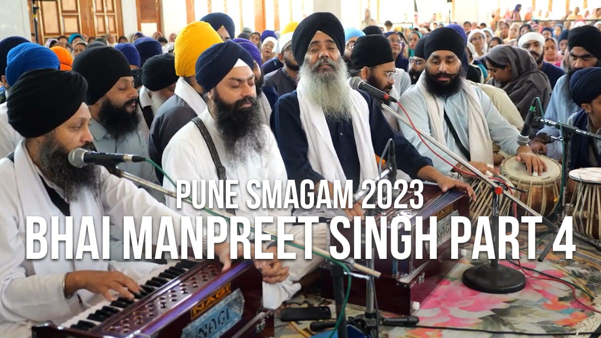 Watch Pune Smagam 2023: Bhai Manpreet Singh by Nirmolak Heera on Nishaani