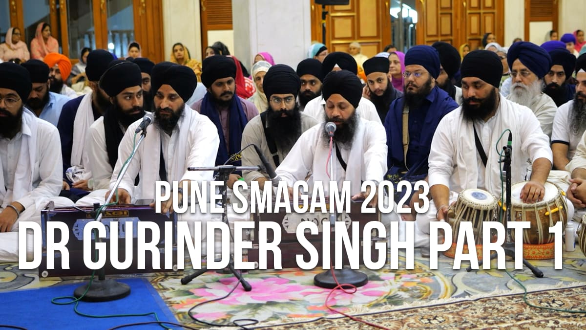 Watch Pune Smagam 2023: Dr Gurinder Singh by Nirmolak Heera on Nishaani