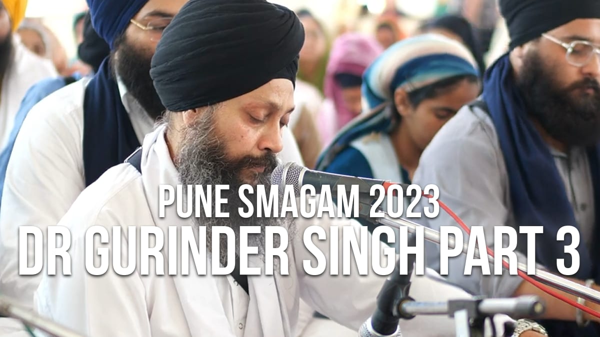 Watch Pune Smagam 2023: Dr Gurinder Singh by Nirmolak Heera on Nishaani