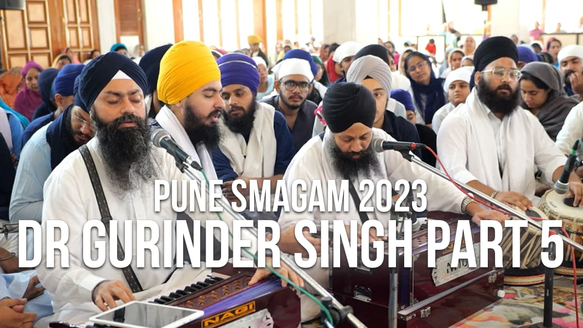 Watch Pune Smagam 2023: Dr Gurinder Singh by Nirmolak Heera on Nishaani