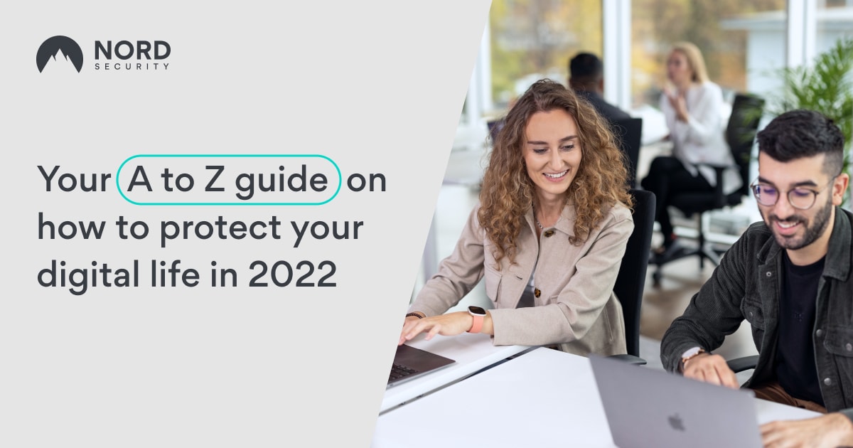 Protect your digital life in 2022 - Nord Security