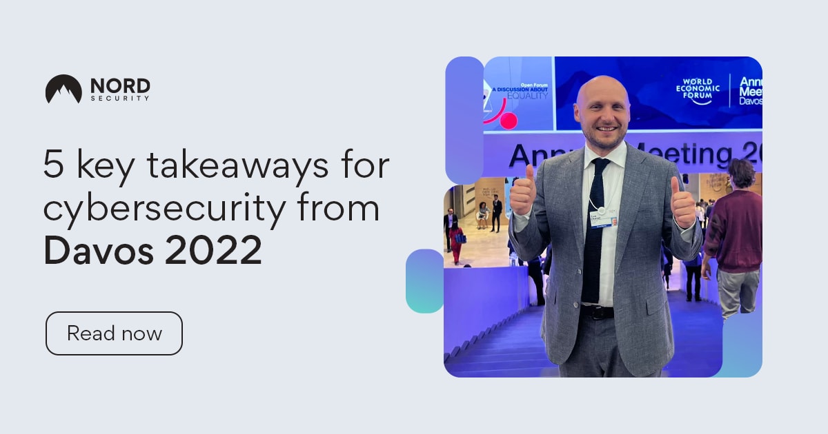 5 key cybersecurity takeaways from Davos 2022 - Nord Security 5 key cybersecurity takeaways from Davos 2022 - Nord Security