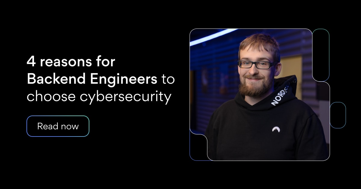 Making a mark in tech: Why Backend pros thrive in cybersecurity - Nord Security