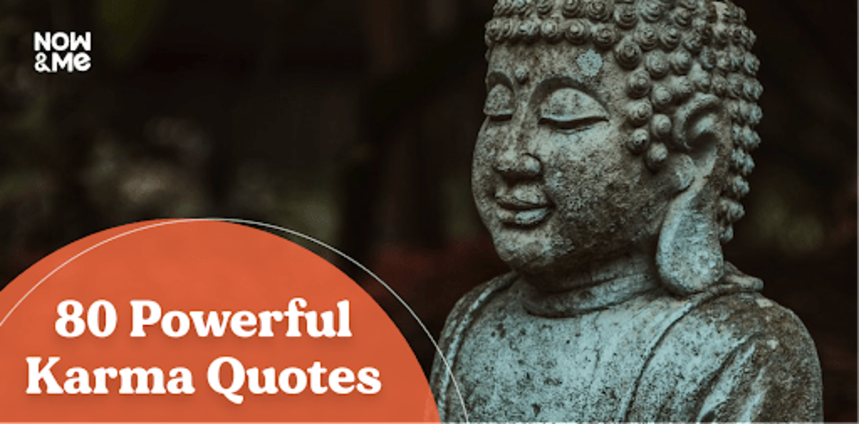 80 Powerful Karma Quotes on Love, Life, and Revenge | Now&Me Blog