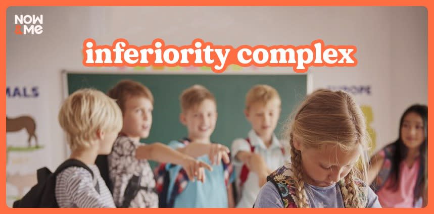 What is an Inferiority Complex? Your Ultimate Guide | Now&Me Blog