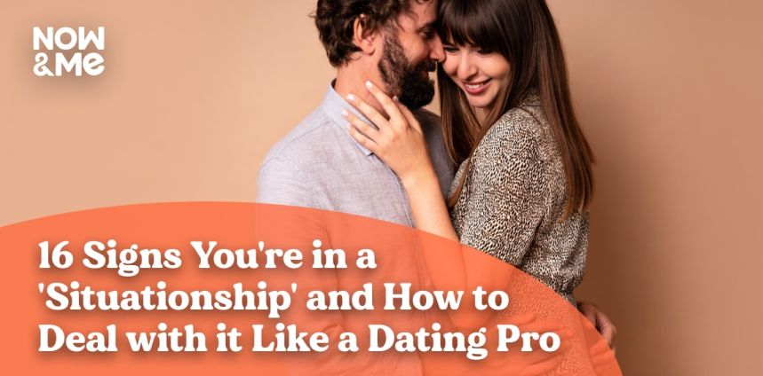 Situationship Meaning 15 Situationship Red Flags You Shouldn't Ignore