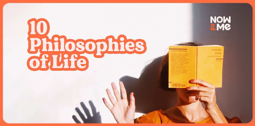 10 Philosophies of Life | Now&Me Blog