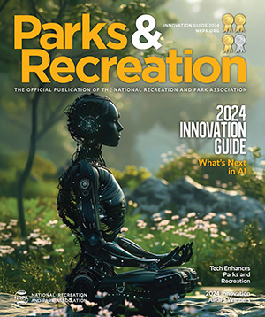 Parks & Recreation Magazine | National Recreation and Park Association
