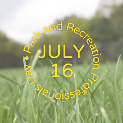 Park and Recreation Professionals Day | National Recreation and Park ...