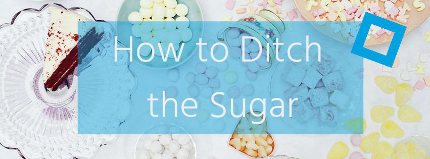 Top Tips to Successfully Ditching the Sugar – Sandbox Fitness & Therapy
