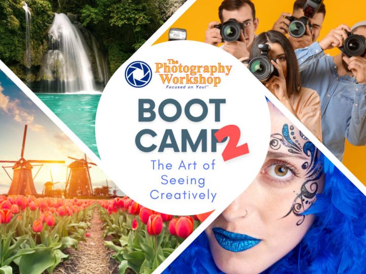 WOW! - Photography Boot Camp II / The Art of Seeing Creatively!