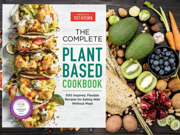 Cook the Book: The Complete Plant Based Cookbook by America's Test Kitchen