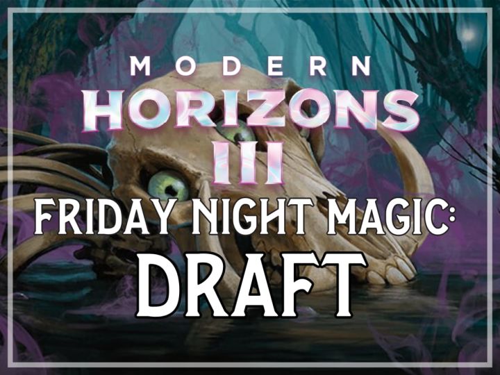 Friday Night Magic: Draft