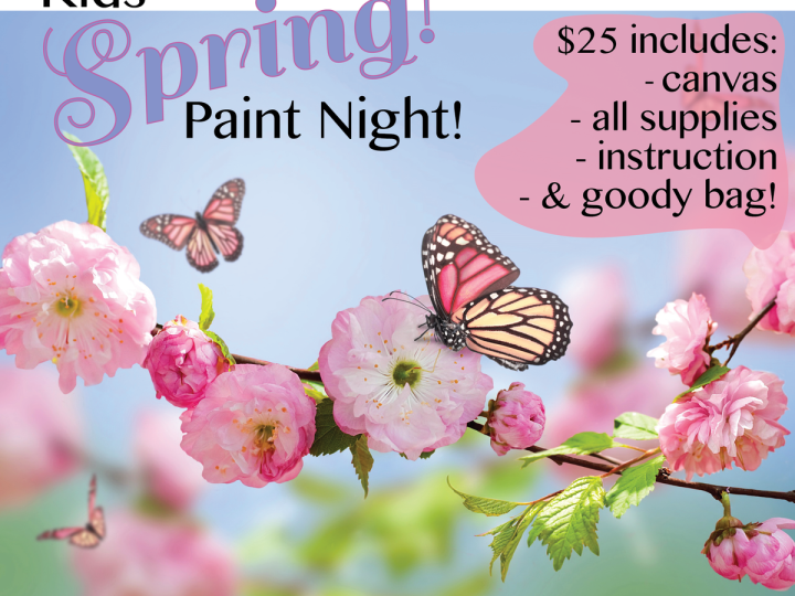 Kid's Paint Night! - Spring Theme!