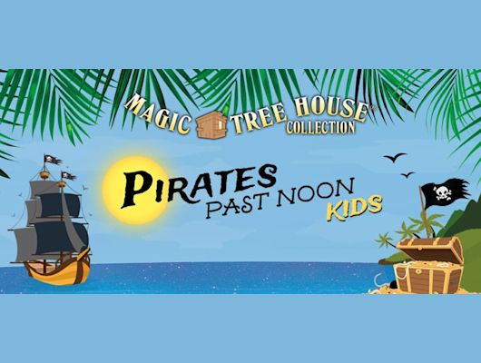 Magic Tree House: Pirates Past Noon