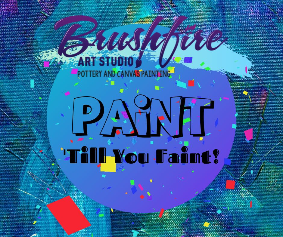 Paint Till you Faint!