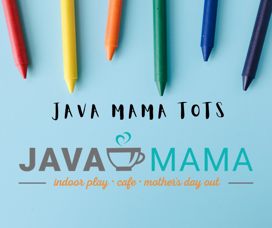 Java Mama Tots - Mother's Day Out
