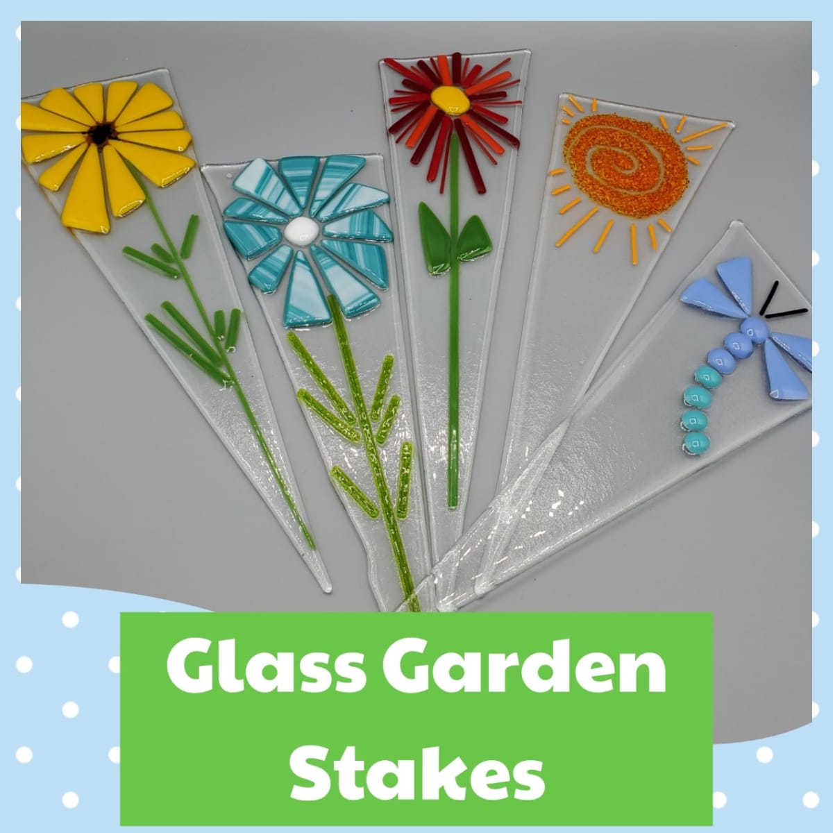 Fused Glass Garden Stakes