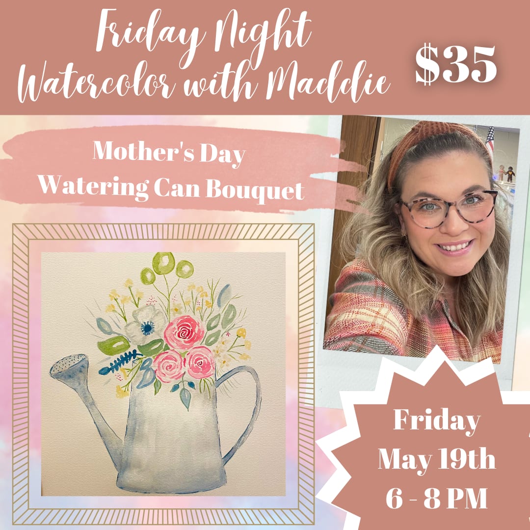 Special Event: Friday Night Watercolor with Maddie - Mother's Day ...