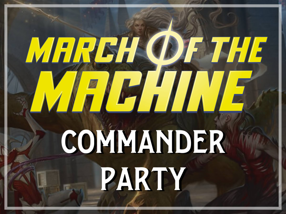 Magic March of the Machine Commander Party
