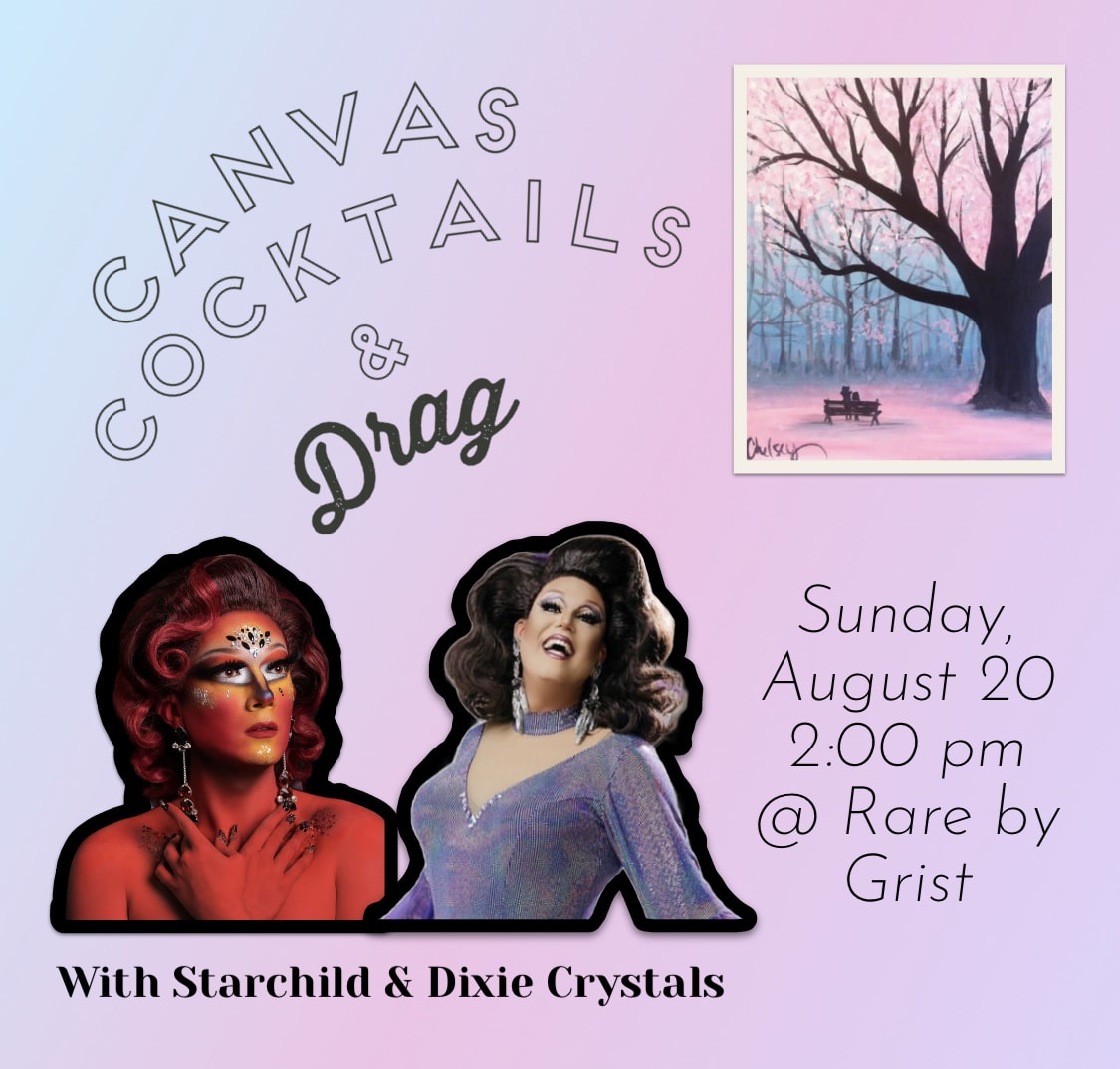 Canvas, Cocktails & Drag at RARE by Grist