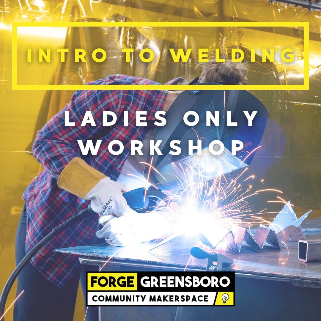 Intro to Welding *Ladies Only Workshop*