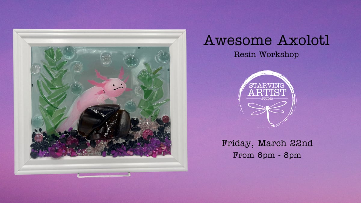 Awesome Axolotl Resin Workshop