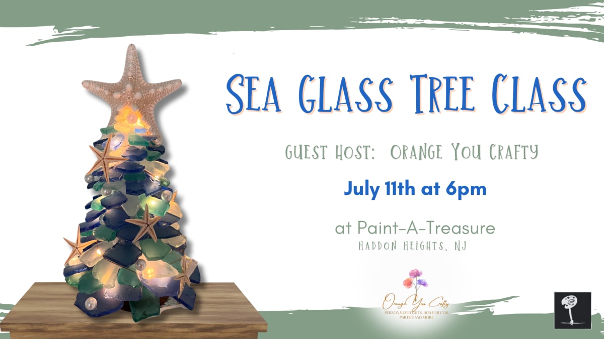 Sea Glass Tree Class (ADULTS) - July 11th