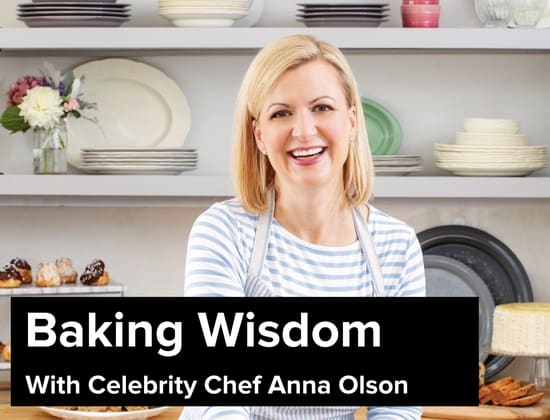 Hands-on 'Baking Wisdom' with Celebrity Chef Anna Olson - $199 ...