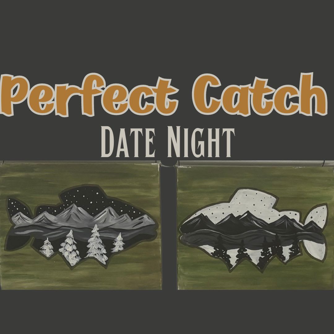 Perfect Catch - Double Canvas DATE NIGHT!