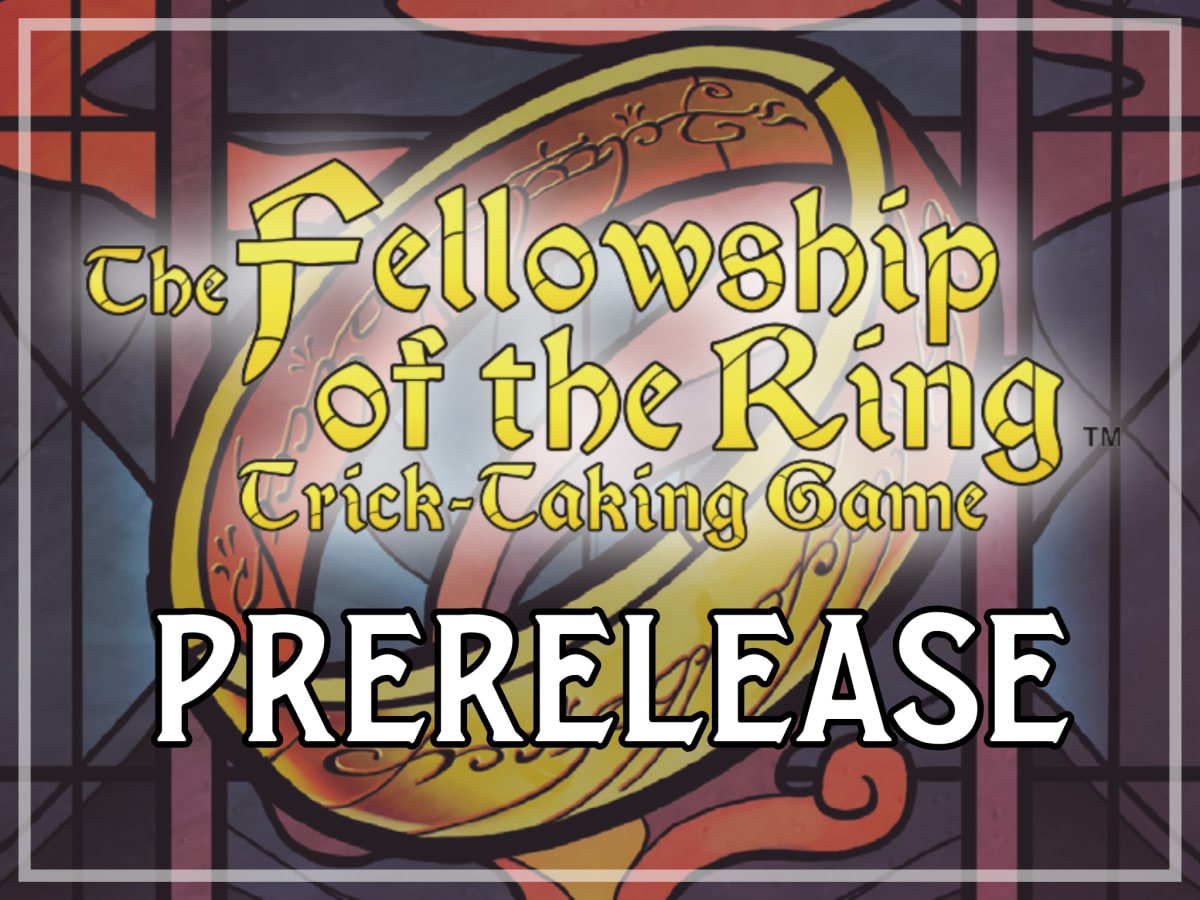 The Fellowship of the Ring Trick-Taking Game Prerelease