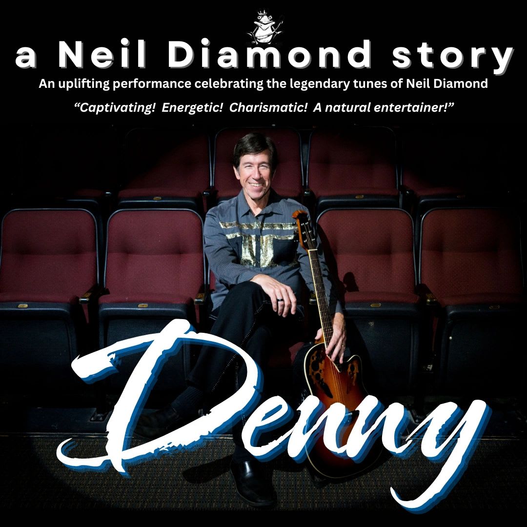 Tribute Show & A Neil Diamond Story' featuring Denny Svehla