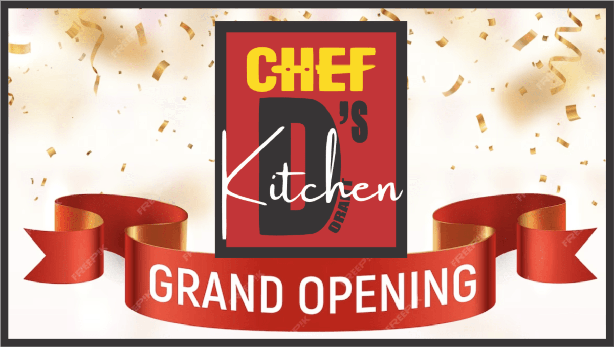 Grand Opening - Chef D's Kitchen