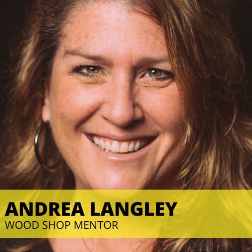 Wood Shop Hours: Andrea Langley