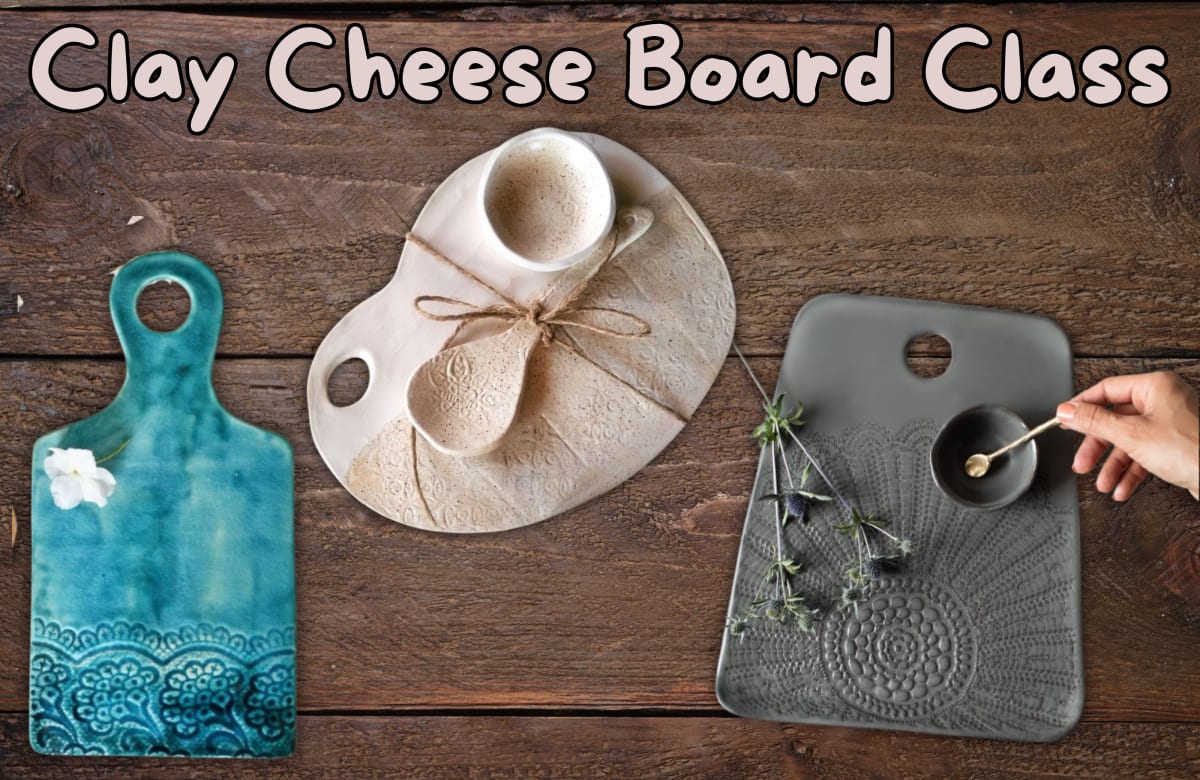 Clay Cheese Board Workshop - Jan 4th 7-9PM