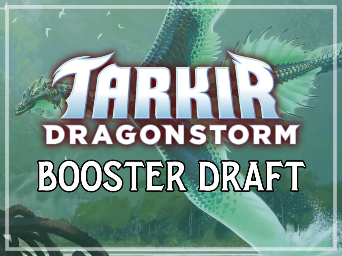 Tarkir: Dragonstorm Draft