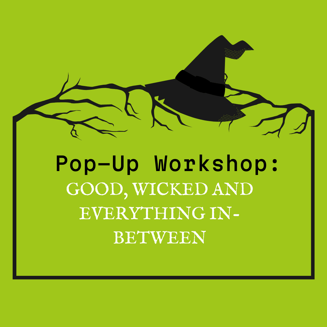 Good, Wicked & Everything Between (Wicked themed Pop Up Workshop) for ...