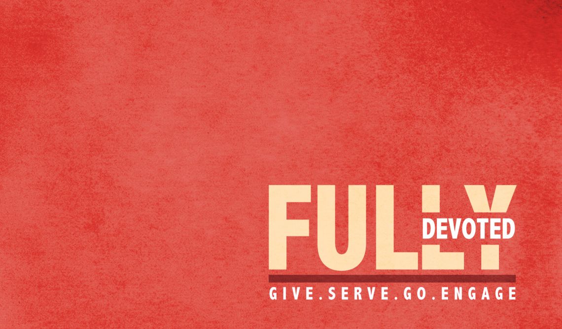 Fully Devoted | ONE&ALL Church | ONE&ALL Church